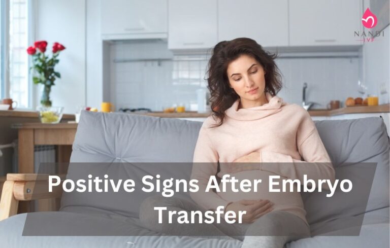 Positive Signs After Embryo Transfer - Nandi IVF
